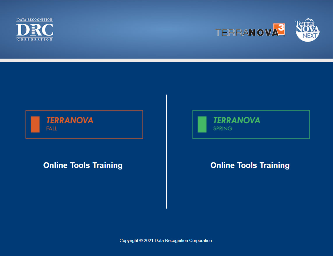 STEP 9: Administering TerraNova NEXT – TerraNova NEXT Training